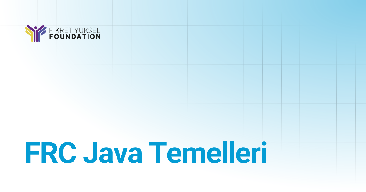 FRC Java Temelleri | FRCTURKEY